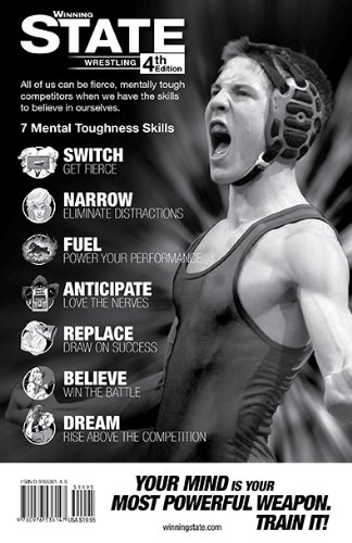 WINNING STATE WRESTLING: The Athlete's Guide to Competing Mentally Tough (4th Edition)