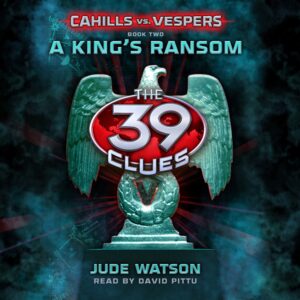 a king's ransom (the 39 clues: cahills vs. vespers, book 2)