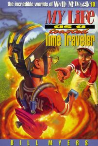 my life as a toasted time traveler (the incredible worlds of wally mcdoogle book 10)