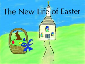 the new life of easter