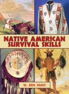 native american survival skills: how to make primitive tools and crafts from natural materials