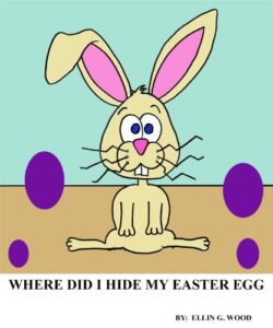 where did i hide my easter egg? (children's picture book)