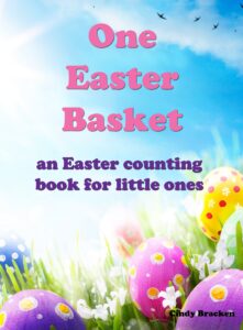 one easter basket (a counting book for little ones)