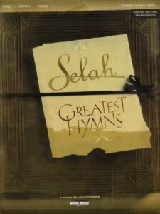 selah - greatest hymns - piano/vocal/guitar artist songbook