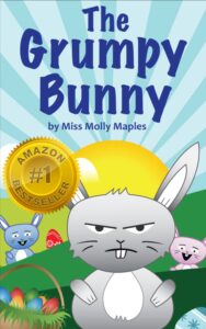 the grumpy bunny (a rhyming easter picture book)