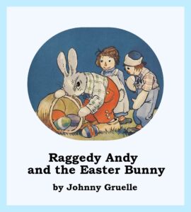 raggedy andy and the easter bunny (illustrated)