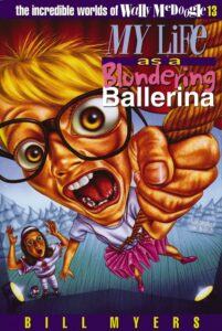 my life as a blundering ballerina (the incredible worlds of wally mcdoogle book 13)