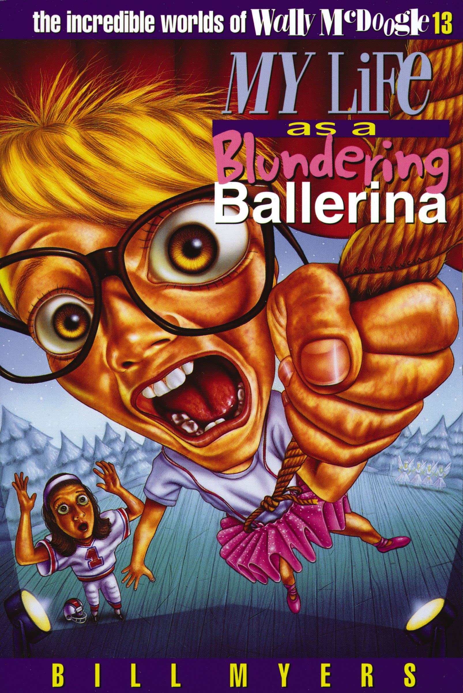 My Life as a Blundering Ballerina (The Incredible Worlds of Wally McDoogle Book 13)