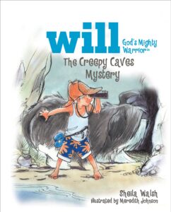 the creepy caves mystery: will, god's mighty warrior