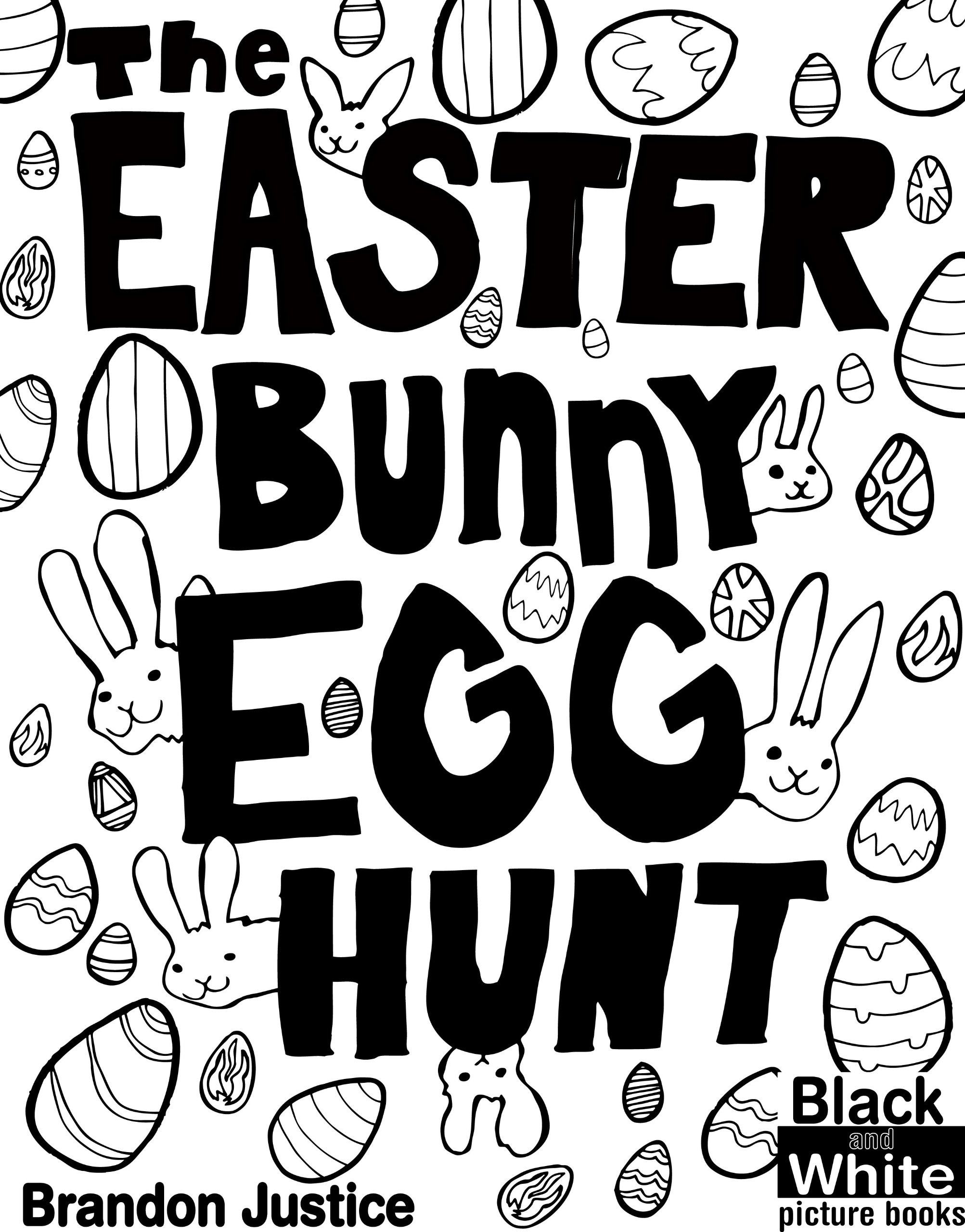 The Easter Bunny Egg hunt - Children's Easter game book - Black & White (Black and White Picture Books)