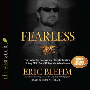 fearless: the undaunted courage and ultimate sacrifice of navy seal team six operator adam brown