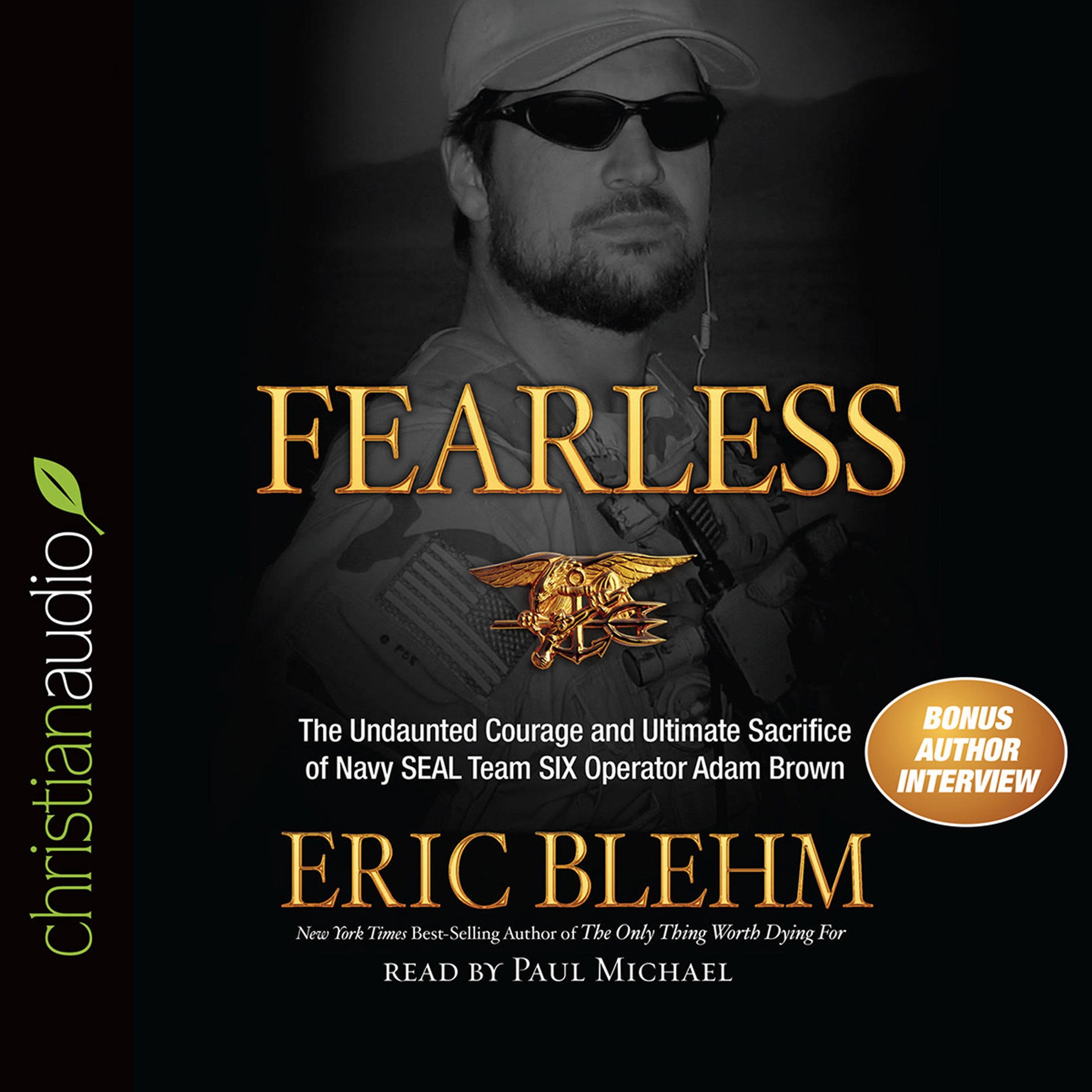 Fearless: The Undaunted Courage and Ultimate Sacrifice of Navy SEAL Team SIX Operator Adam Brown