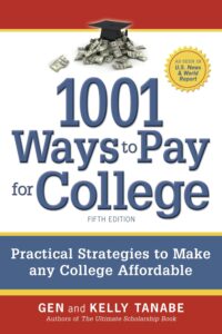 1001 ways to pay for college: strategies to maximize financial aid, scholarships and grants