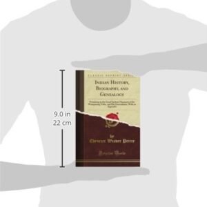 Indian History, Biography, and Genealogy: Pertaining to the Good Sachem Massasoit of the Wampanoag Tribe, and His Descendants; With an Appendix (Classic Reprint)