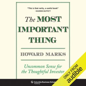 the most important thing: uncommon sense for the thoughtful investor