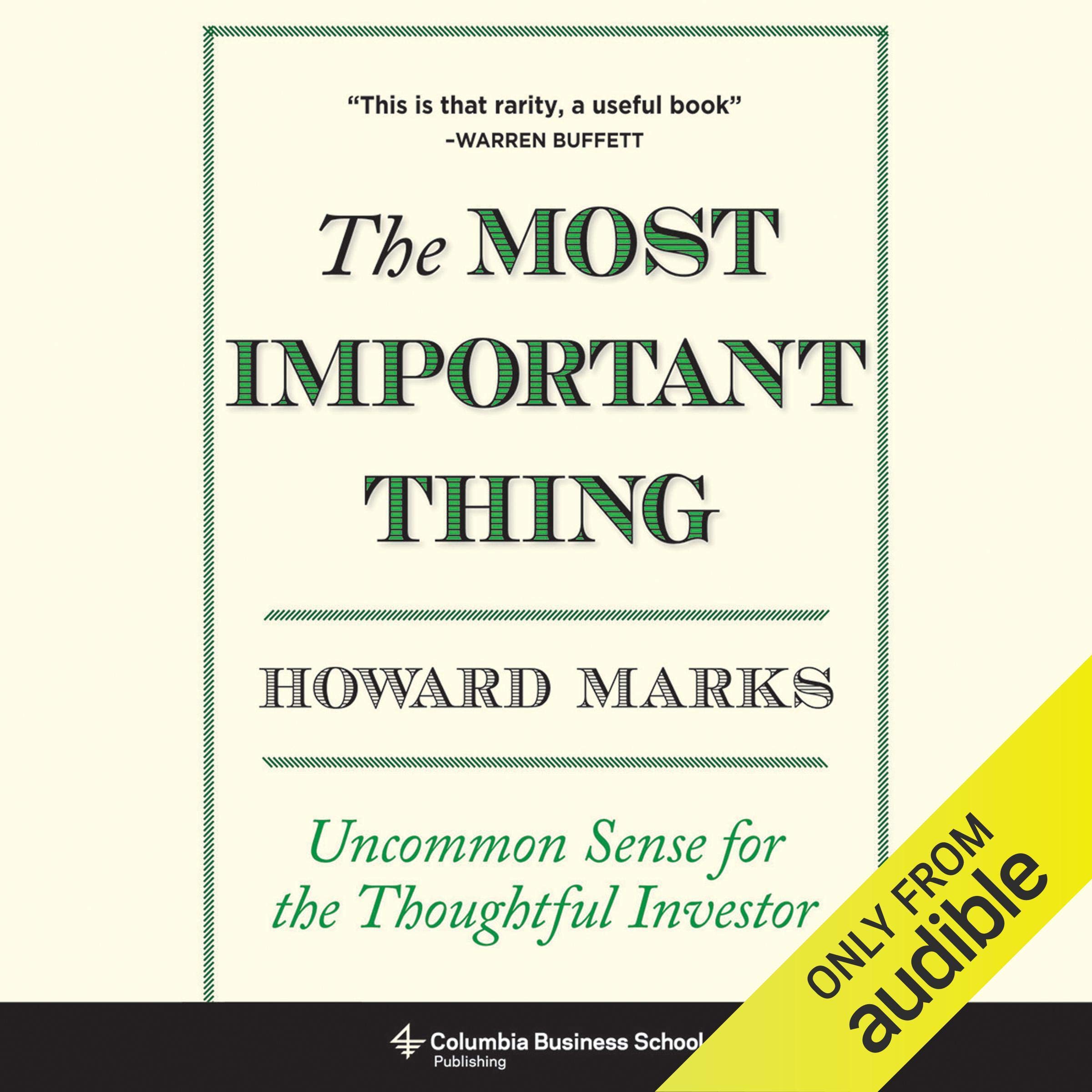 The Most Important Thing: Uncommon Sense for The Thoughtful Investor