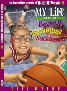 my life as a busted-up basketball backboard (the incredible worlds of wally mcdoogle book 18)