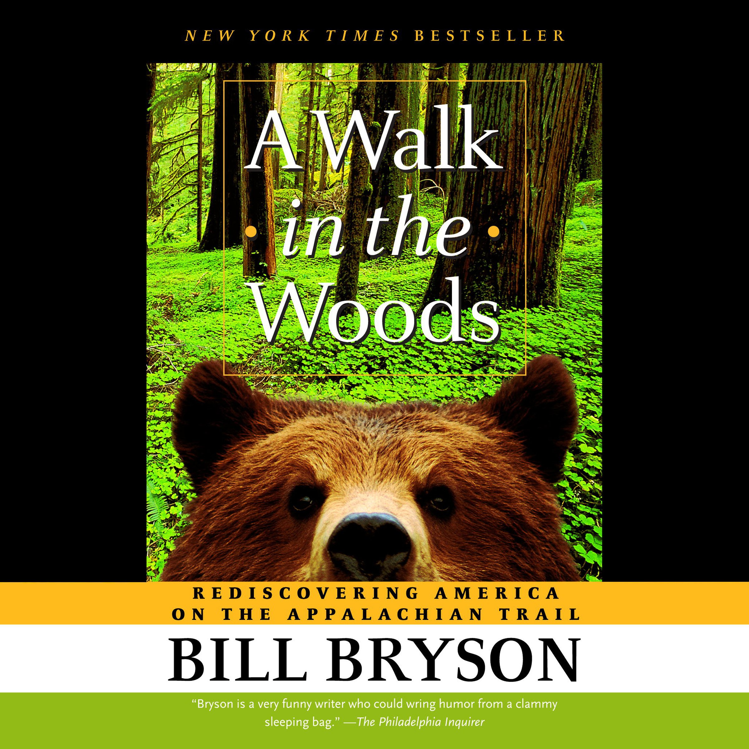 A Walk in the Woods: Rediscovering America on the Appalachian Trail