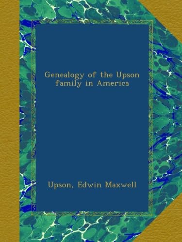 Genealogy of the Upson family in America