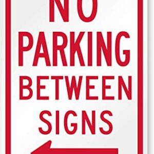 SmartSign-T1-1050-HI No Parking Between Signs Sign With Left Arrow By | 12" x 18" 3M High Intensity Grade Reflective Aluminum - Red on White