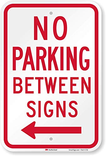 SmartSign-T1-1050-HI No Parking Between Signs Sign With Left Arrow By | 12" x 18" 3M High Intensity Grade Reflective Aluminum - Red on White