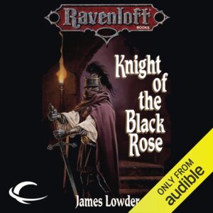 knight of the black rose: ravenloft: terror of lord soth, book 1