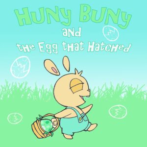 huny buny and the egg that hatched