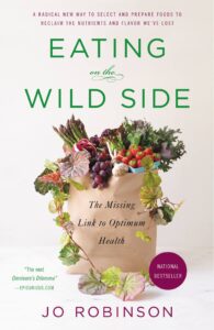 eating on the wild side: the missing link to optimum health