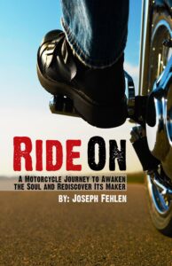 ride on : a motorcycle journey to awaken the soul and rediscover its maker