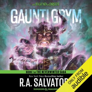 gauntlgrym: legend of drizzt: neverwinter saga, book 1