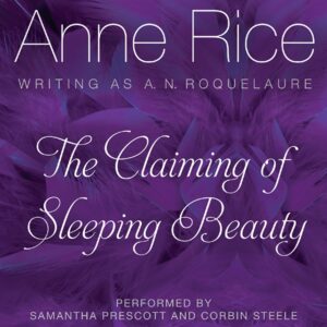 the claiming of sleeping beauty: sleeping beauty trilogy, book 1