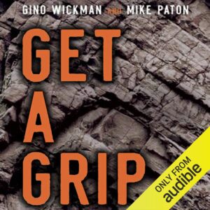 get a grip: an entrepreneurial fable - your journey to get real, get simple, and get results