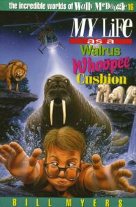 my life as a walrus whoopee cushion (the incredible worlds of wally mcdoogle book 16)