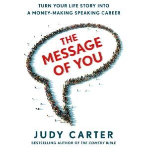 the message of you: turn your life story into a money-making speaking career