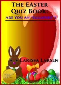 the easter quiz book: are you an "eggspert?" (holiday quiz books: facts and fun for kids of all ages)