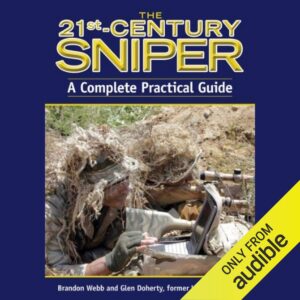 the 21st-century sniper: a complete practical guide