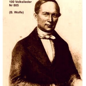 100 Volkslieder. Friedrich Silcher. Pianoforte (Piano Score) Nr 805 (B. Wolfe) [ Student Loose Leaf Facsimile Edition in German]