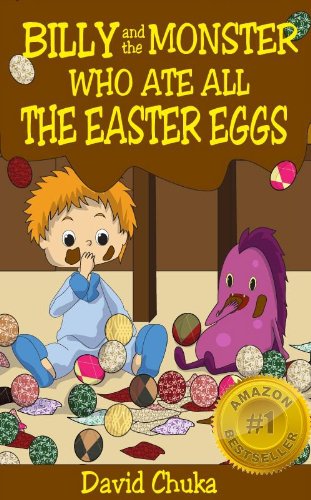 Billy and the Monster Who Ate All The Easter Eggs - Easter Books for Children (The Fartastic Adventures of Billy and Monster Book 3)