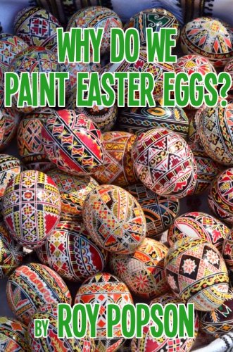 Why Do We Paint Easter Eggs? (Perfect For 4-7 Year Olds)