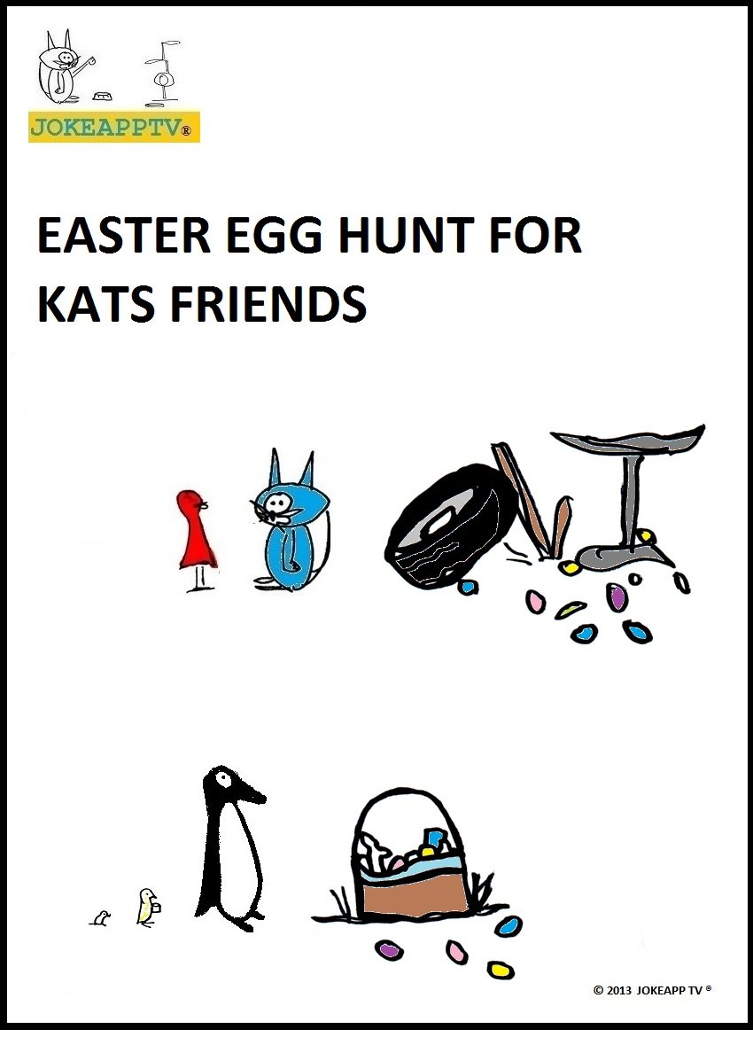 Easter Egg Hunt For Kats Friends (Kids E book)