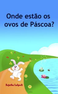 children's book in portuguese: onde estão os ovos de páscoa: livro ilustrado para crianças.children's portuguese picture book. kids book in portuguese. ... para crianças 10) (portuguese edition)