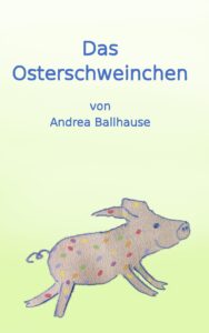 das osterschweinchen: eine vorlesegeschichte für kinder (german edition)