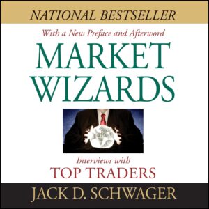 market wizards: interviews with top traders