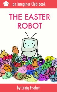 the easter robot (imaginer club books)