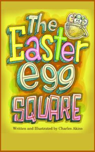 the easter egg square (easter & lent, humorous stories): a great little digital easter story about the true easter spirit