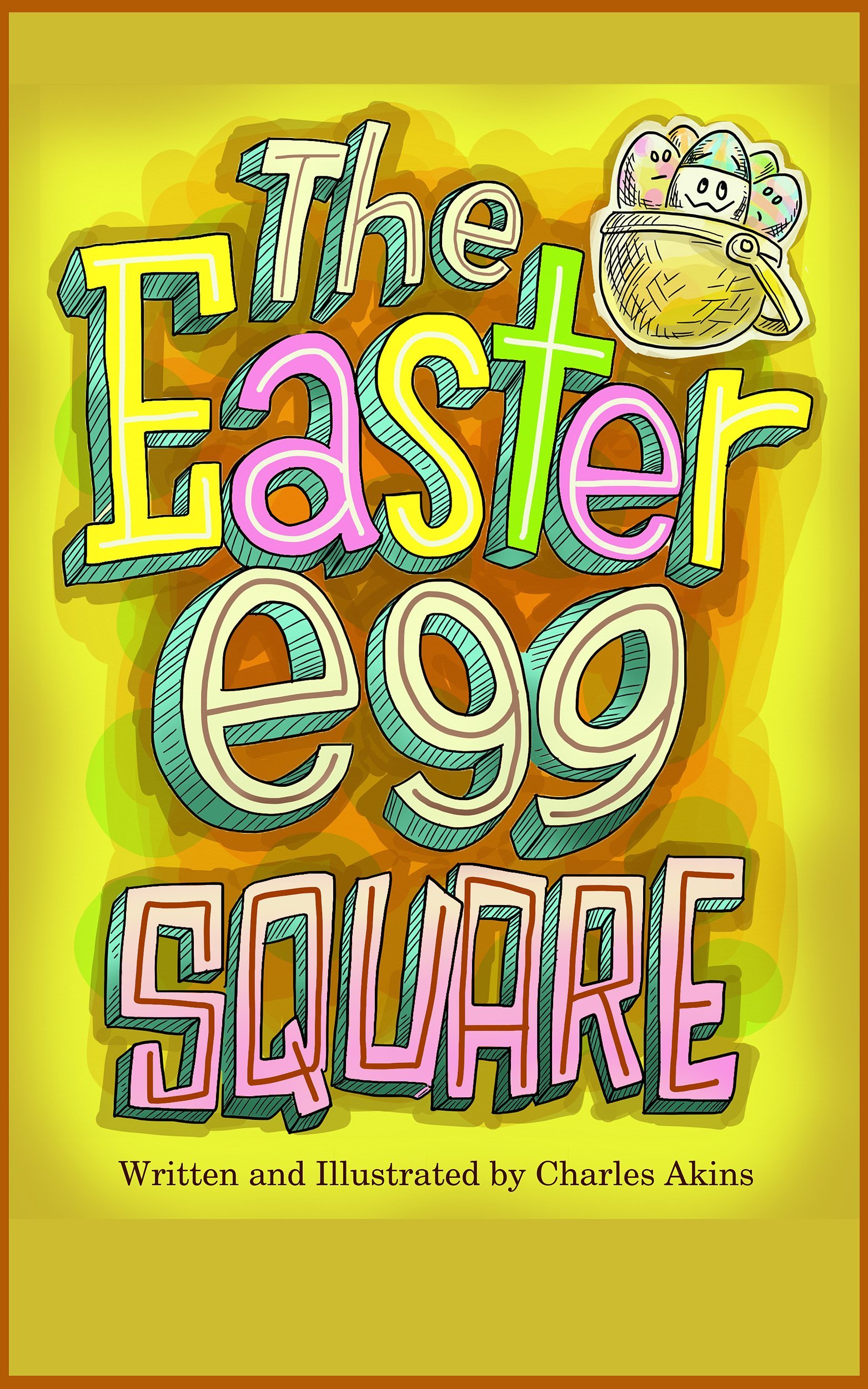 The Easter Egg Square (Easter & Lent, Humorous Stories): A great little digital Easter story about the true Easter spirit