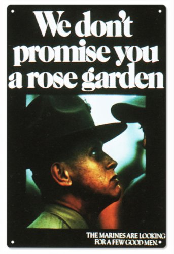 We Don’T Promise You A Rose Garden Marine Sign U.S. Marine Signs