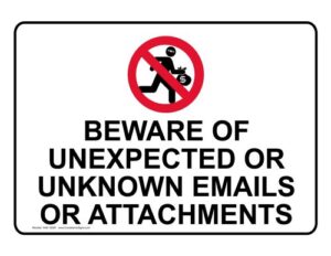 beware of unexpected or unknown emails or attachments sign nhe-18591