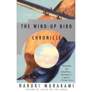 the wind-up bird chronicle: a novel