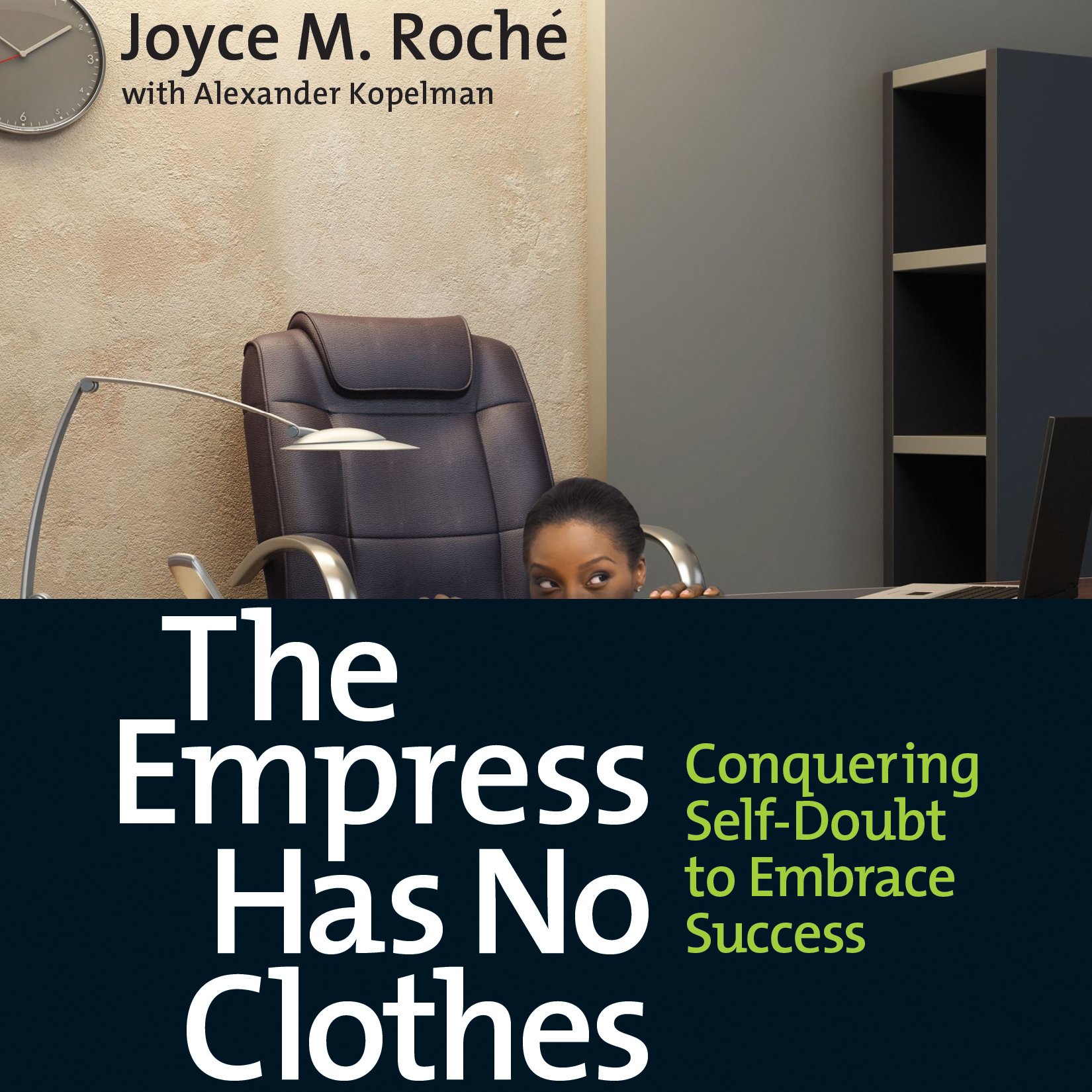 The Empress Has No Clothes: Conquering Self-Doubt to Embrace Success